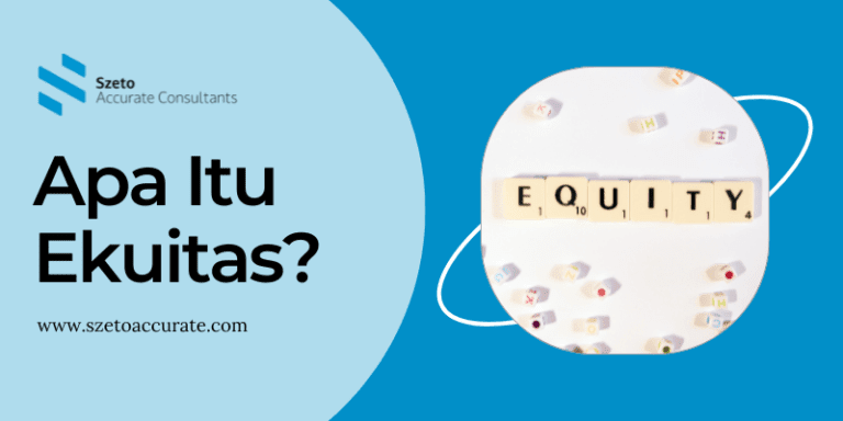 Apa Itu Ekuitas? Pengertian Ekuitas, Jenis dan Contohnya!