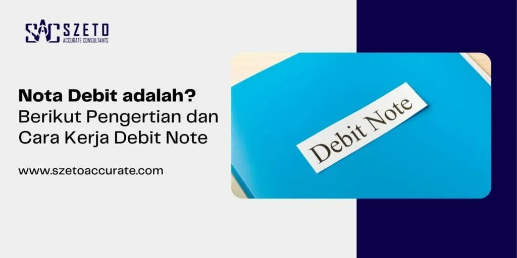 Nota Debit adalah? Berikut Pengertian dan Cara Kerja Debit Note