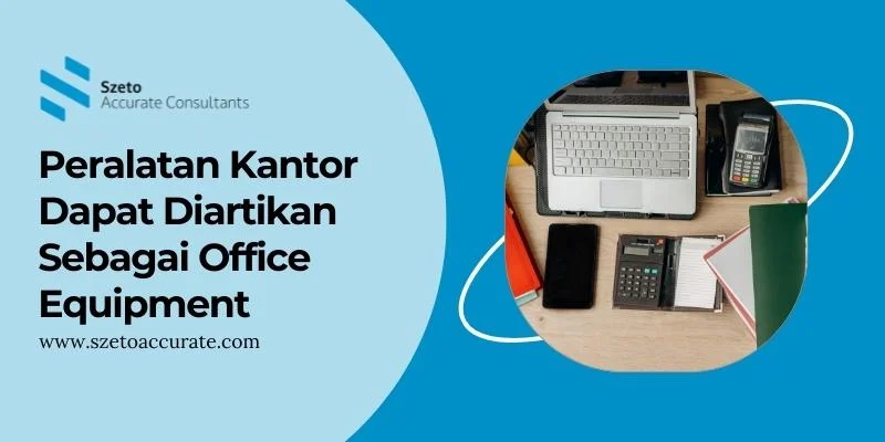 Peralatan Kantor Dapat Diartikan Sebagai Office Equipment