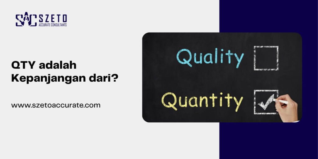 QTY adalah Kepanjangan dari? Cek Penjelasan Lengkapnya!