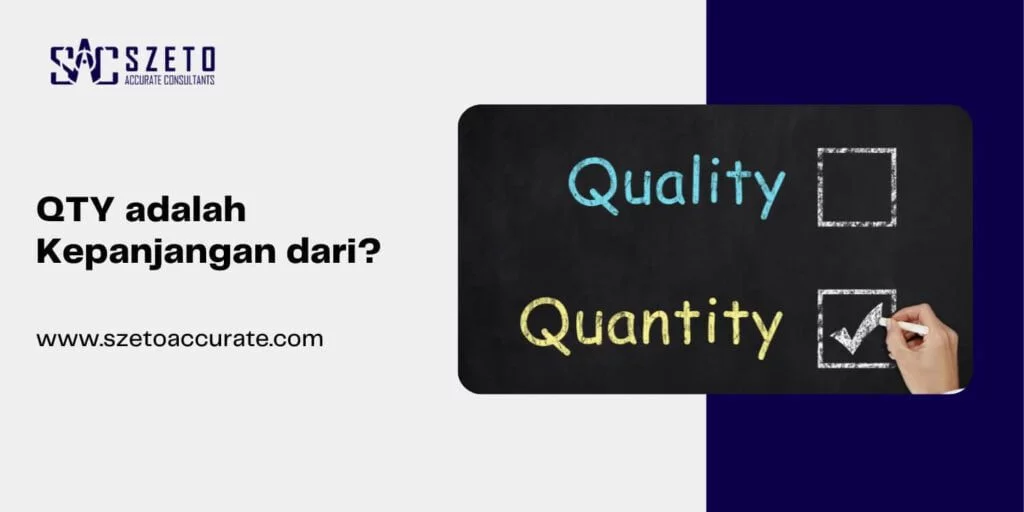 QTY adalah Kepanjangan dari? Cek Penjelasan Lengkapnya!
