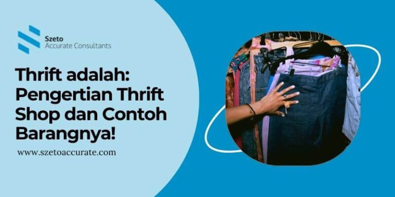 Thrift adalah: Pengertian Thrift Shop dan Contoh Barangnya!